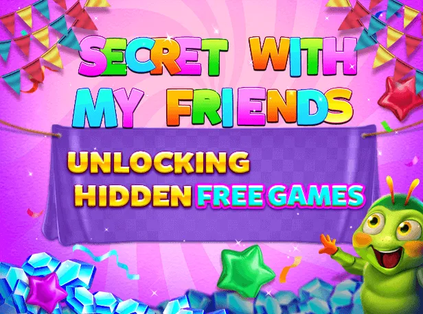 Secret with My Friends: Unlocking Hidden Free Games